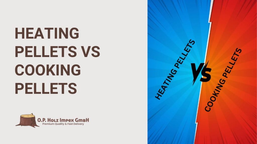 Heating Pellets vs Cooking Pellets: A Comprehensive Guide